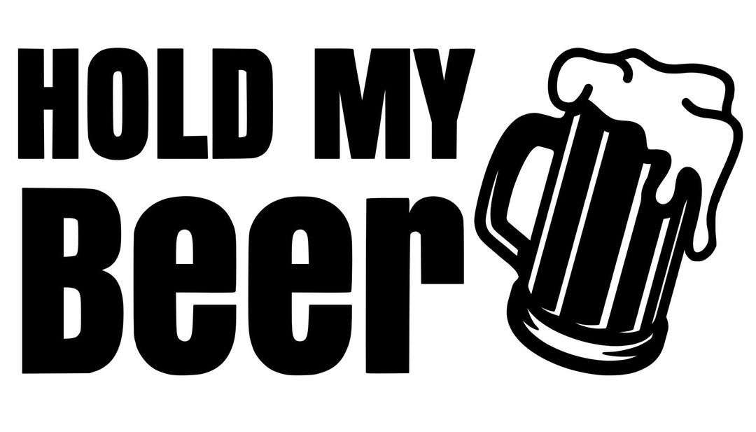Hold My Beer Vinyl Decal - Etsy