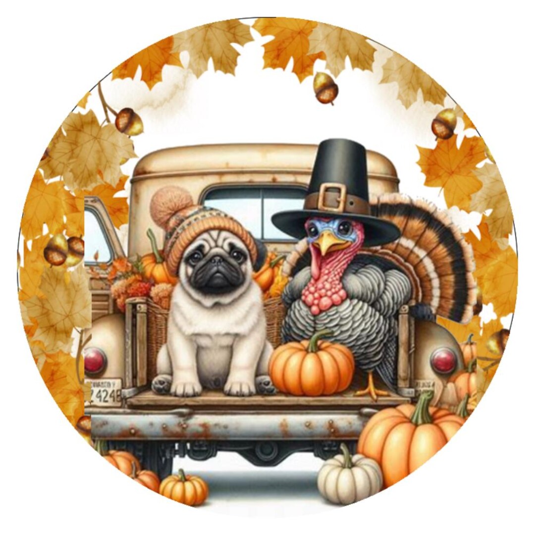 10 Pug Thanksgiving Turkey Truck Sign, Wreath Sign, Home Decor - Etsy