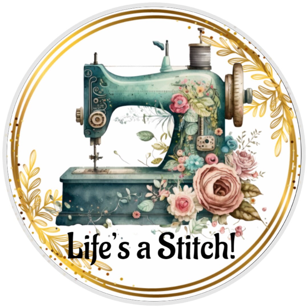 10” Life’s A Stitch Sewing Machine Sign, Wreath Sign, Home Decor - Etsy