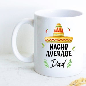 Nacho Average Dad, Dad to Be Gift, Father's Day Gift New Dad Gift, Dad ...