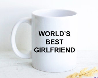 Best Girlfriend Gift, Best Girlfriend Ever, Girlfriend Coffee Mug ...