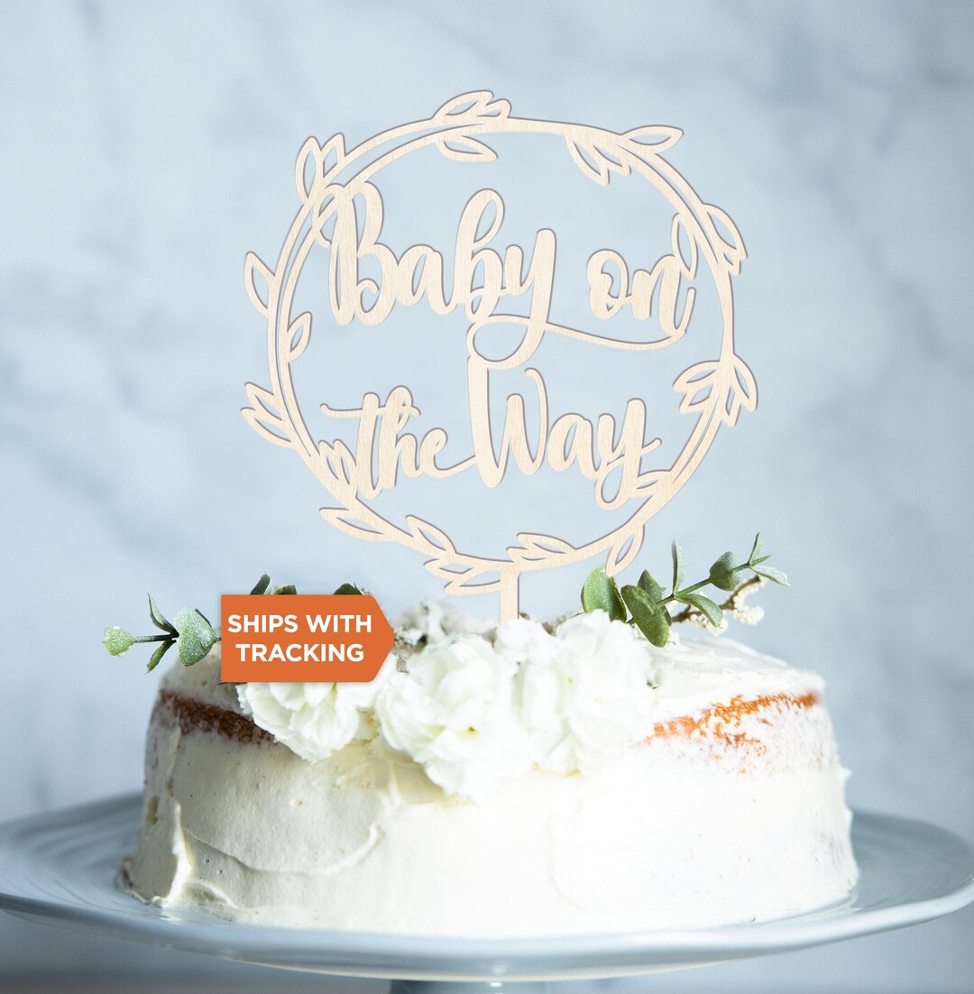 Baby on the Way Cake Topper | New Baby Cake Topper, Wood Acrylic Topper ...