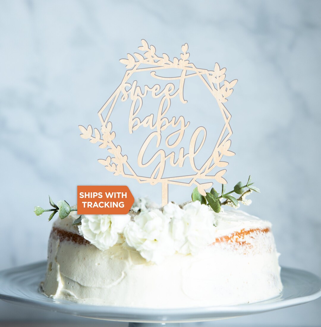 Sweet Baby Girl Cake Topper | New Baby Girl Topper, Wood Acrylic Topper ...
