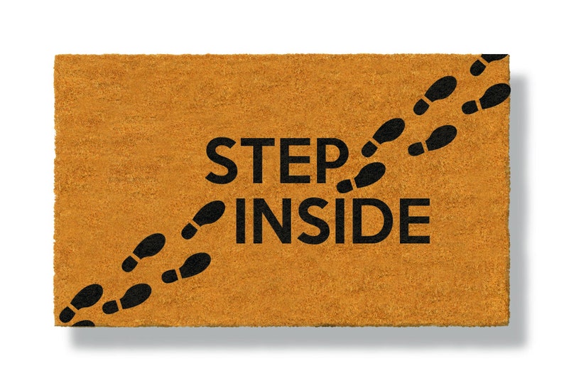 The Path to Inside STEP INSIDE DOORMAT Step Inside This - Etsy
