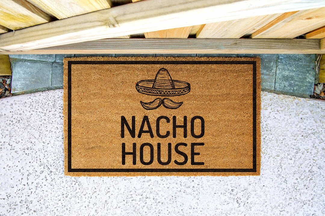 NACHO HOUSE Nacho House Doormat Cinco De Mayo Doormat Nacho Home ...