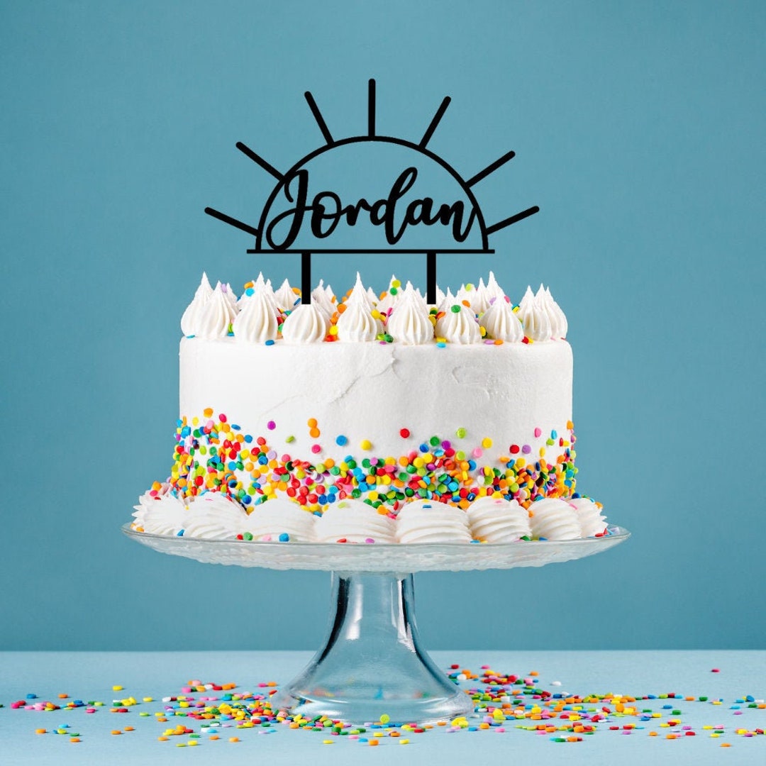 Sun and Name Cake Topper | Acrylic Cake Topper | FREE Proof Design ...