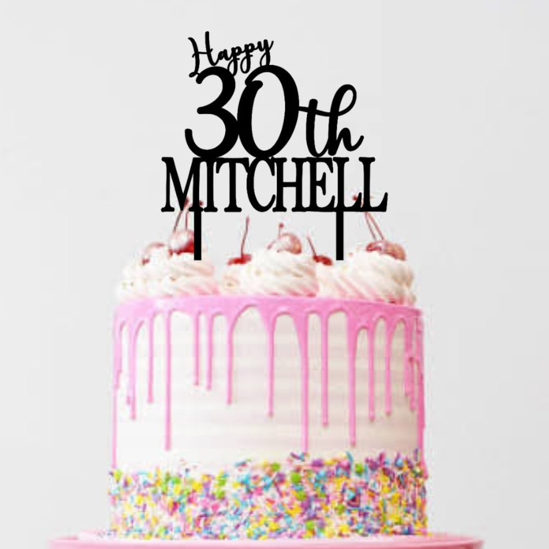 Happy 30th Birthday Cake Topper | Personalised Acrylic | Name + Age ...