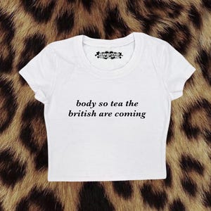 Body so Tea British Are Coming Crop Top: Y2K Coquette Tee - Etsy
