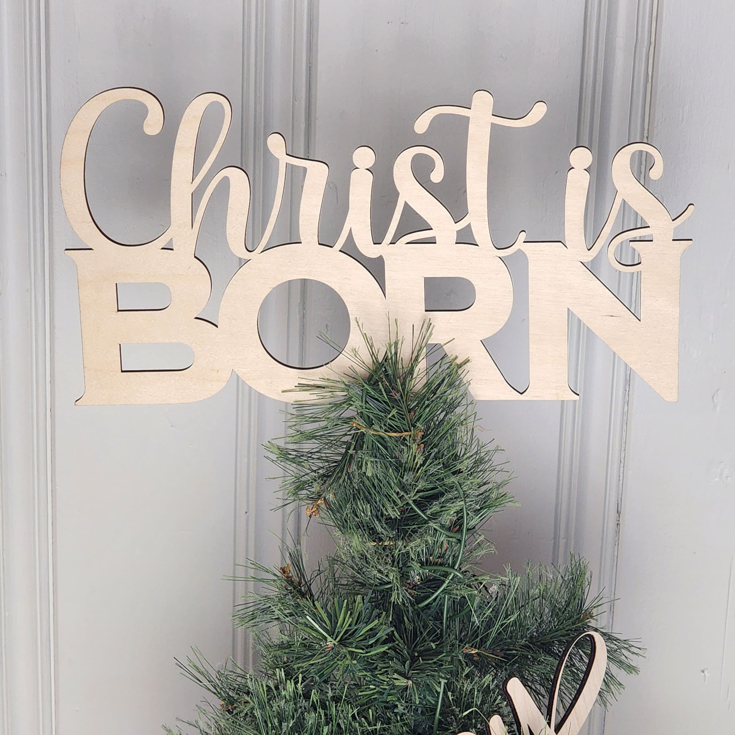 Christ is Born Christmas Tree Topper Christian Gift Wooden - Etsy