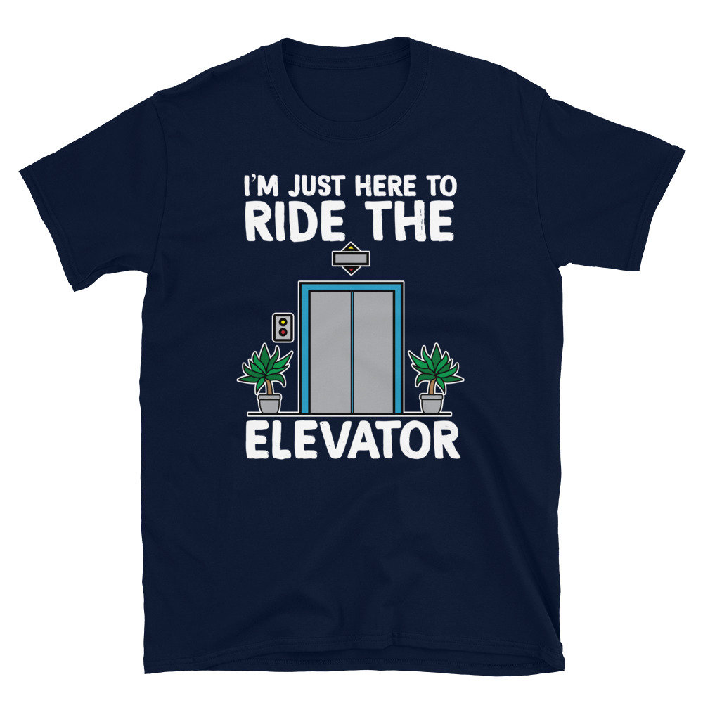 Ride the Elevator Shirt Funny Elevator Gifts Funny Gifts | Etsy