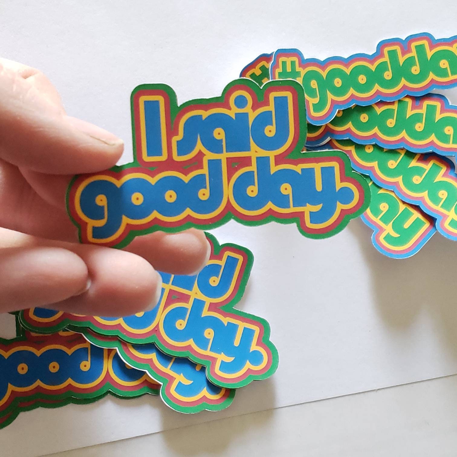 2pc Sticker Set, Good Day, I Said Good Day, Good Day Sticker, I Said ...