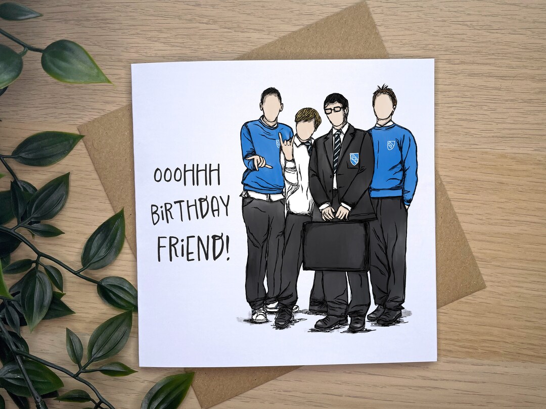 The Inbetweeners Birthday Card Oooo Friend Birthday Card - Etsy
