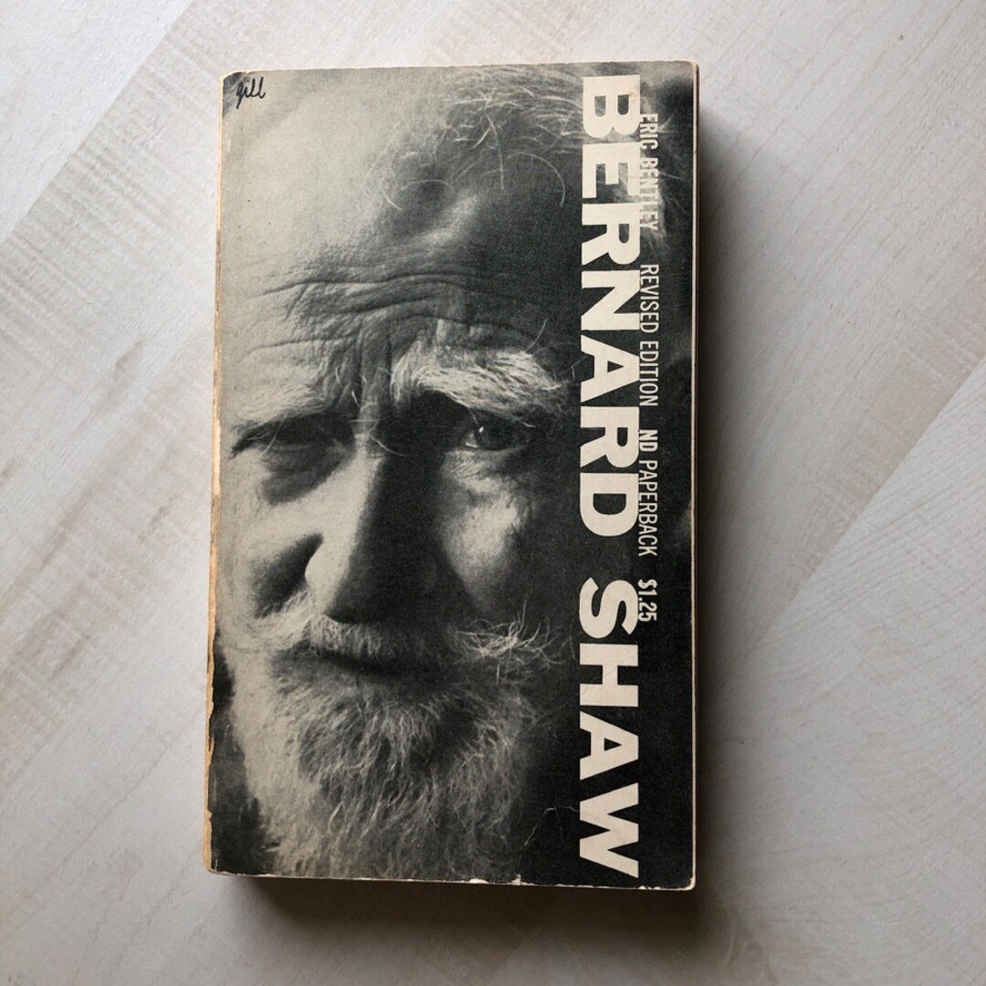 In Good Overall Vintage Condition "bernard Shaw" by Eric Bentley ...