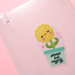 Small but Mighty Clear Vinyl Sticker - Kawaii Sticker - Cute Flower ...