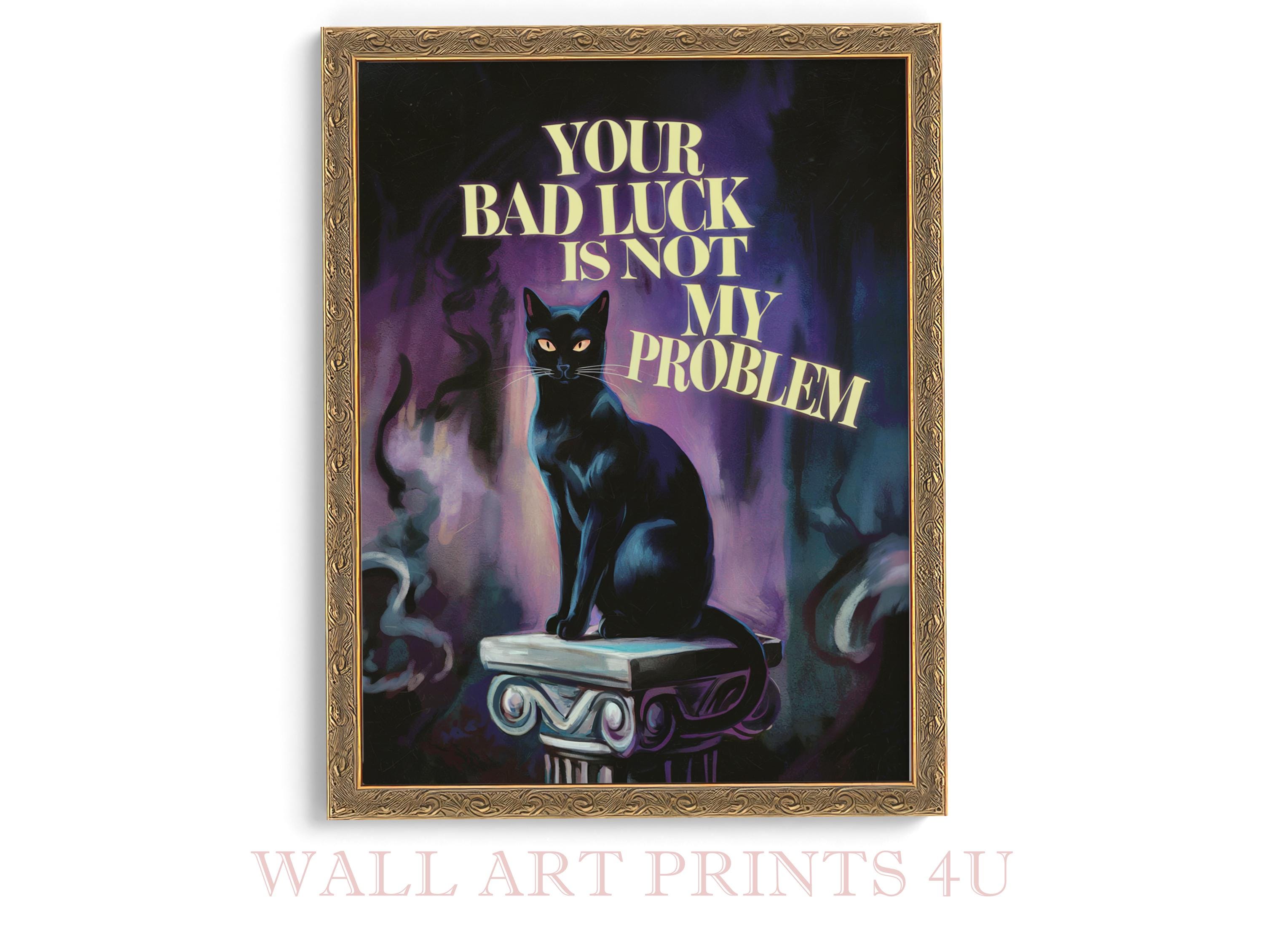 Black Cat Poster Bad Luck Gothic Wall Art Superstition Decor Witchy ...