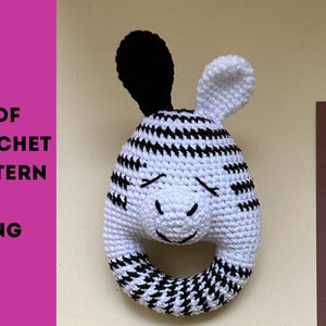 Crochet Rattle Teething Toy Zebra Pattern Easy Tutorial Animal Crochet ...