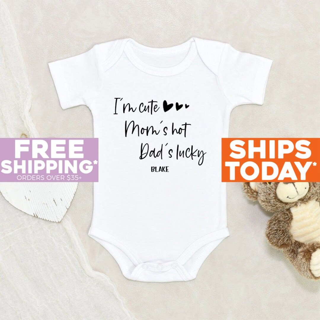 Sarcastic Baby Onesie® I'm Cute Mom's Hot Dad's Luckiest Personalized ...