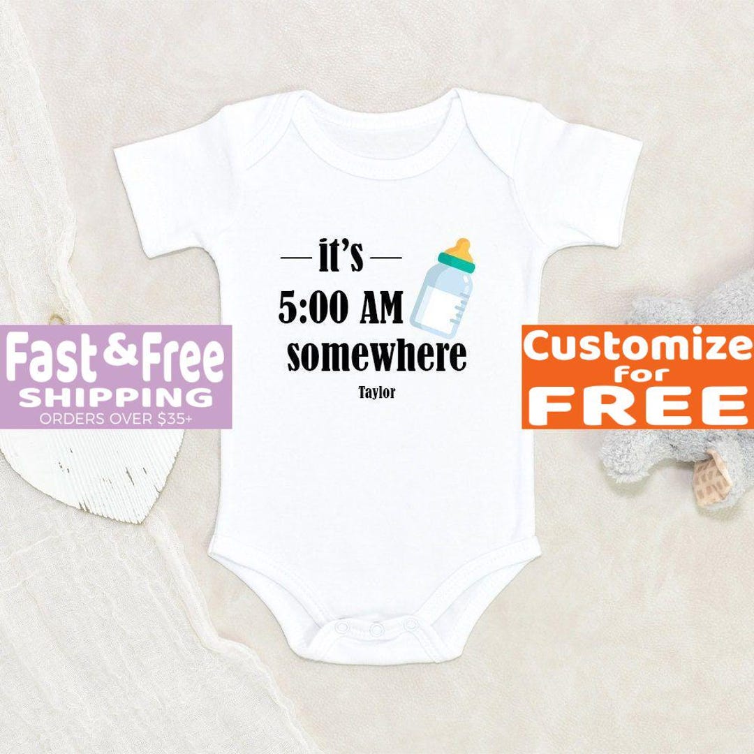 Feeding Baby Onesie® It is Five AM Someplace Personalized Baby Onesie ...