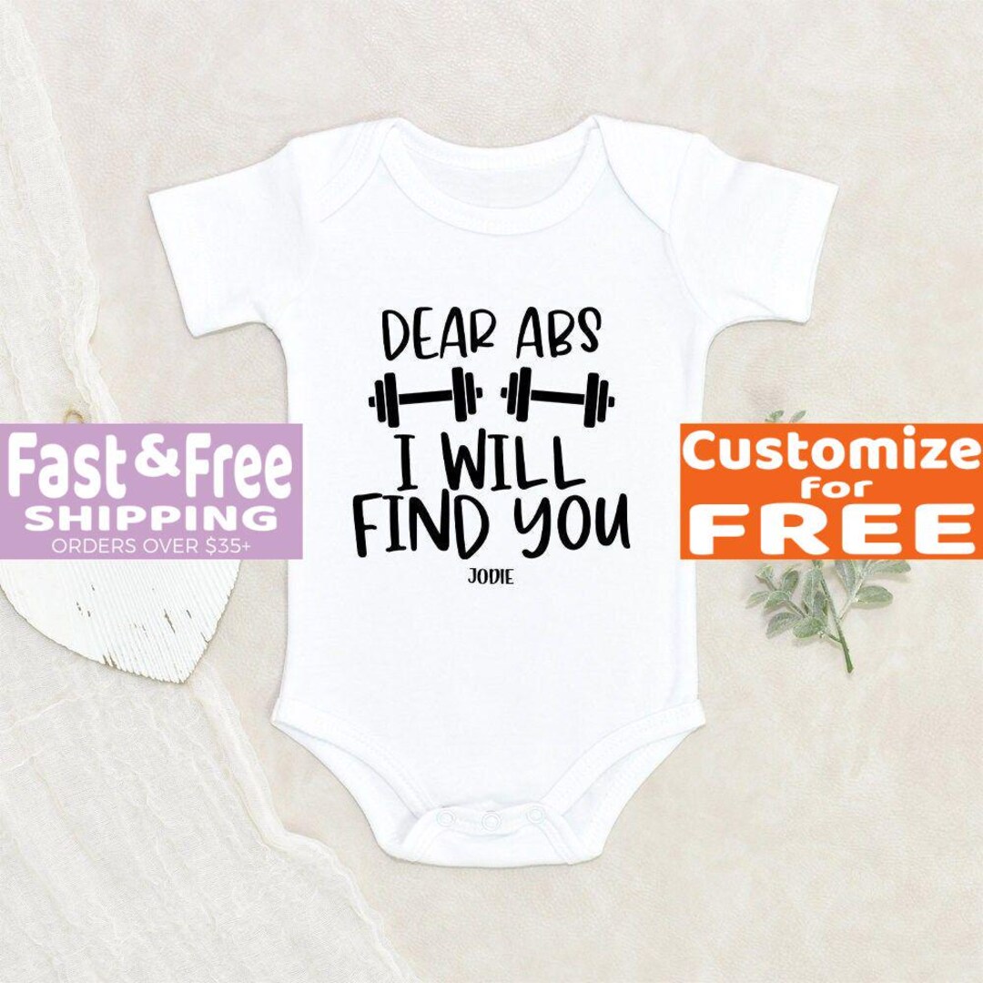 Funny Baby Clothes Dear Muscles I'll Find You Personalized Baby Onesie ...