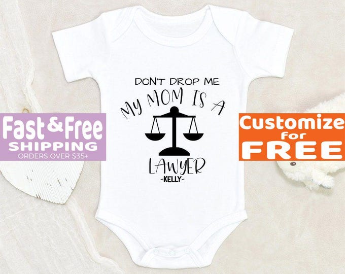 Cute Lawyer Baby Onesie® Don't Drop Me My Mom is A Lawyer Personalized ...