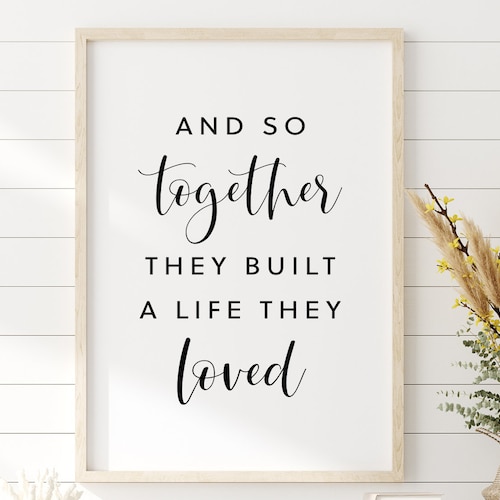 And so Together They Built A Life They Loved Print Love - Etsy