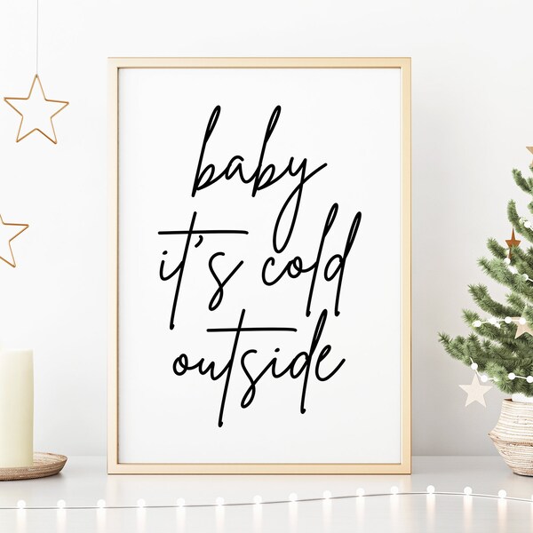 Baby Its Cold Outside Print - Etsy