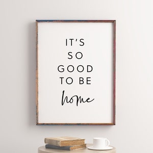 It's Good to Be Home Print Good to Be Home Print Home | Etsy