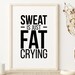 Sweat is Fat Crying Print | Gym Wall Art | Gym Poster | Gym Prints ...