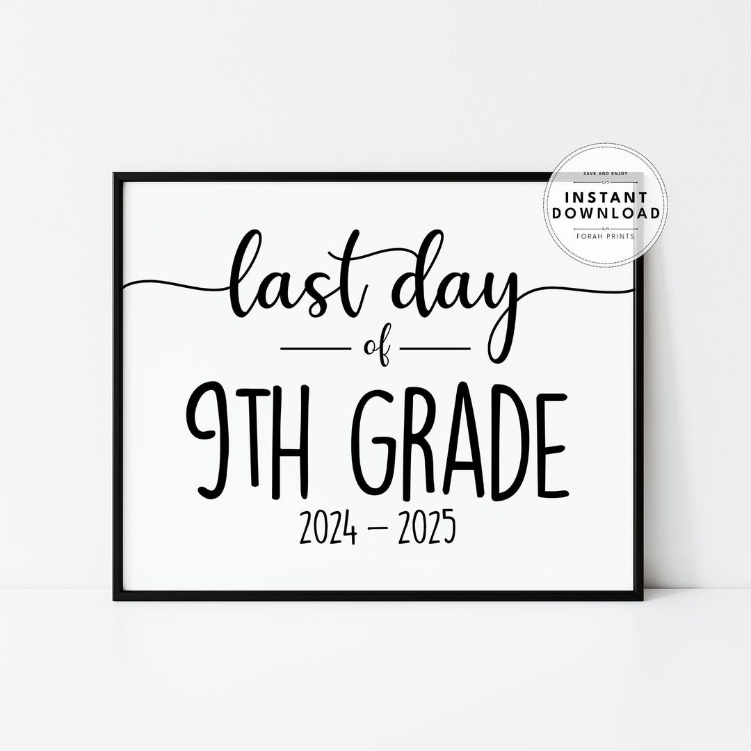 Last Day School Sign, Last Day of Ninth Grade Sign, Ninth Grade Sign ...