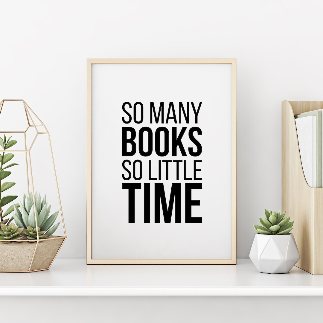 So Many Books so Little Time Reading Room Art Book Lover Gift Reading ...