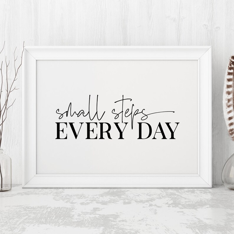 Small Steps, Every Day Print | Inspirational Quote | Motivational Print ...