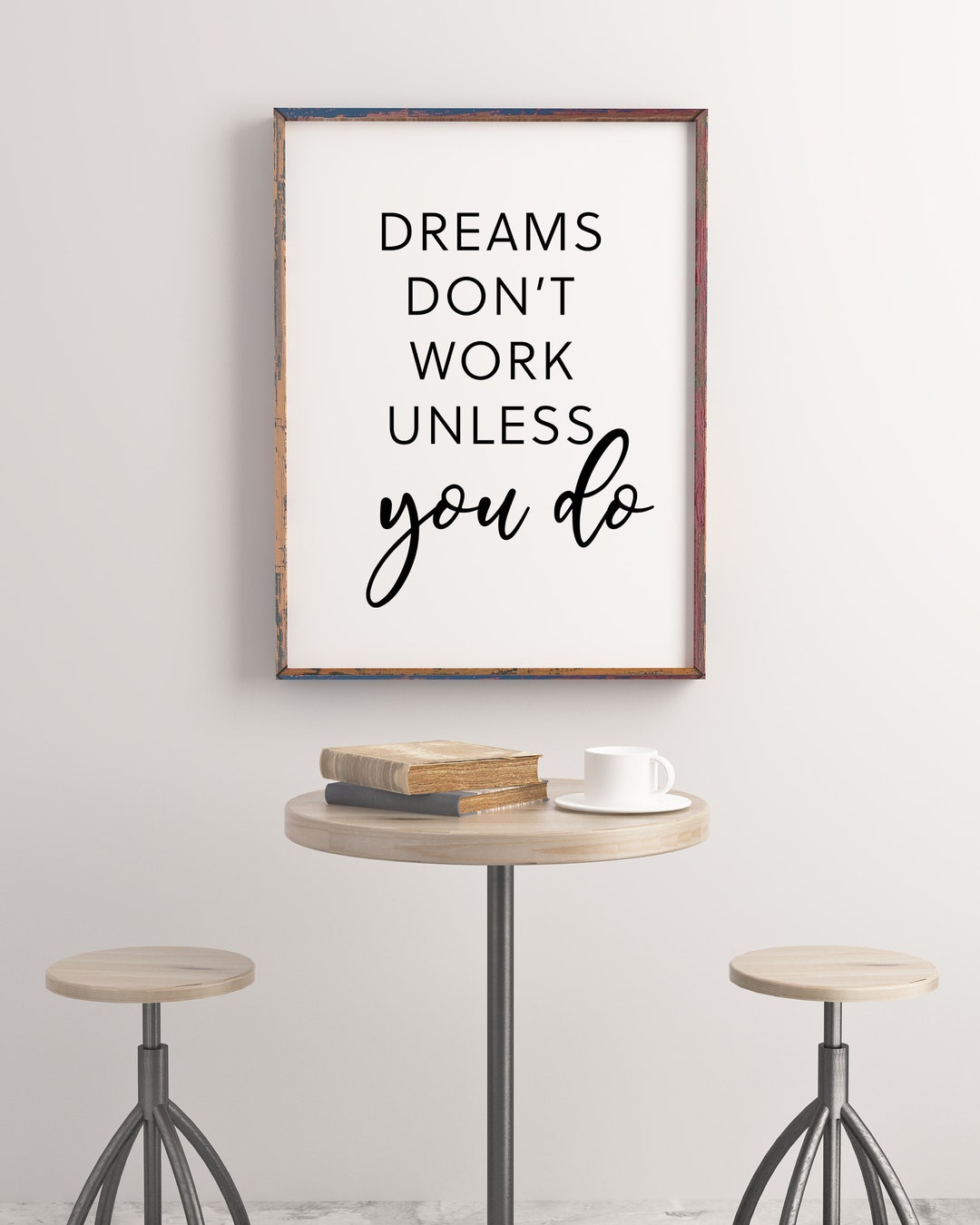 Dreams Don't Work Unless You Do Print | Inspirational Quote Print ...