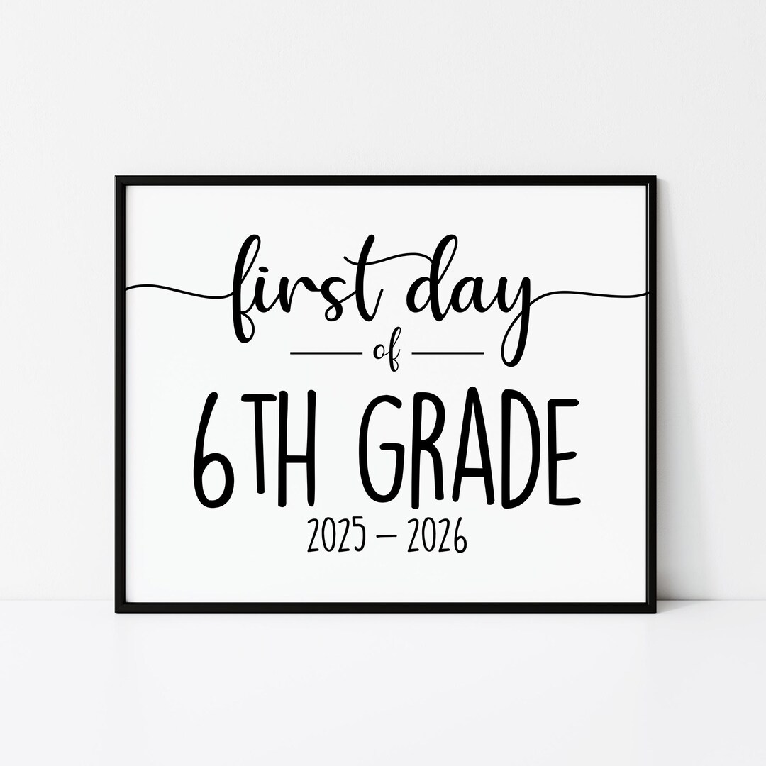 First Day of School Sign, First Day of Sixth Grade Sign, Sixth Grade ...