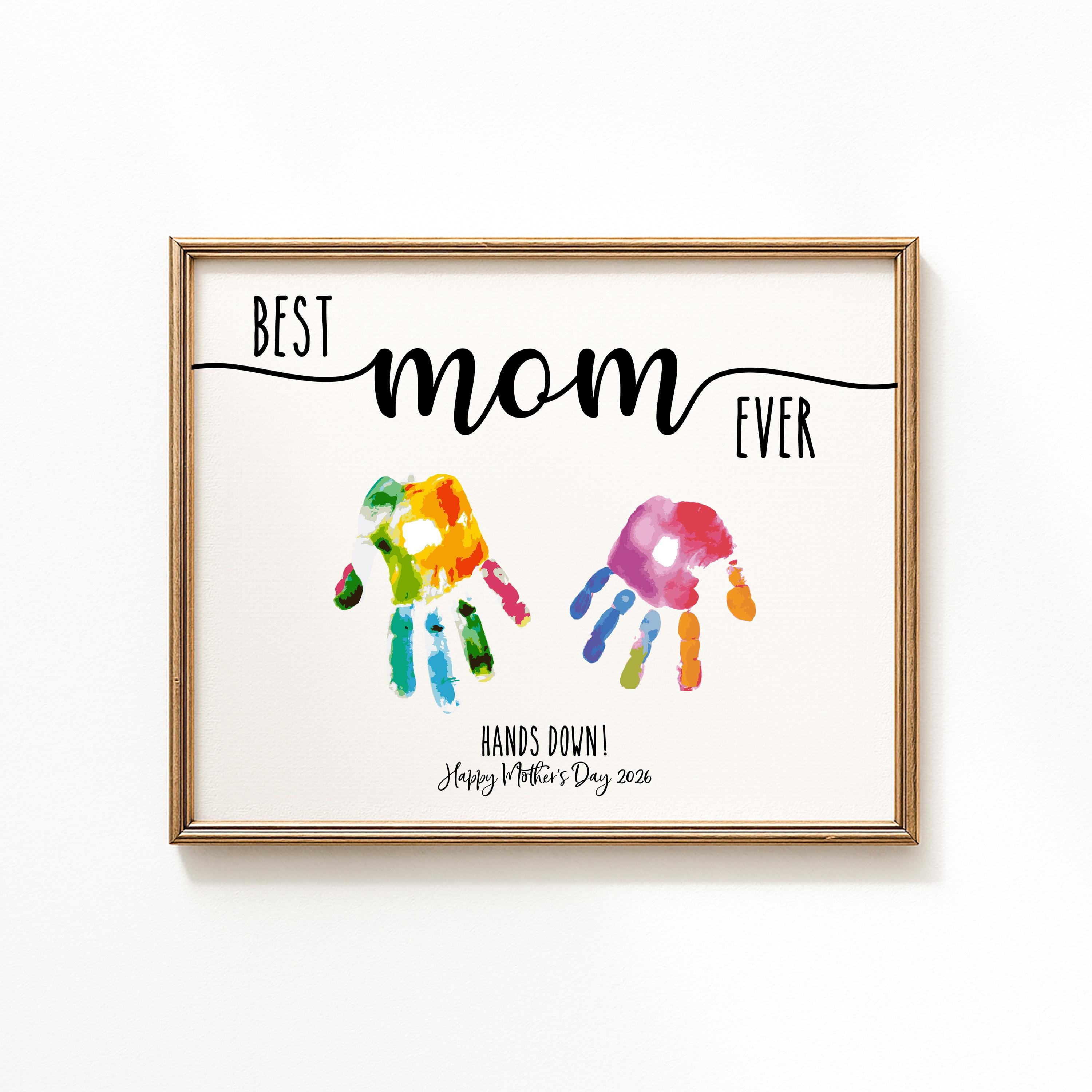 Mother's Day Handprint Art, Best Mom Ever, Colorful Mother's Day Craft ...