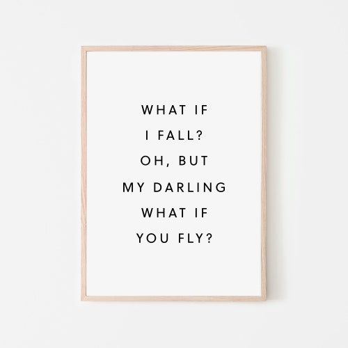 What If I Fall Oh but My Darling What If You Fly PRINTABLE - Etsy