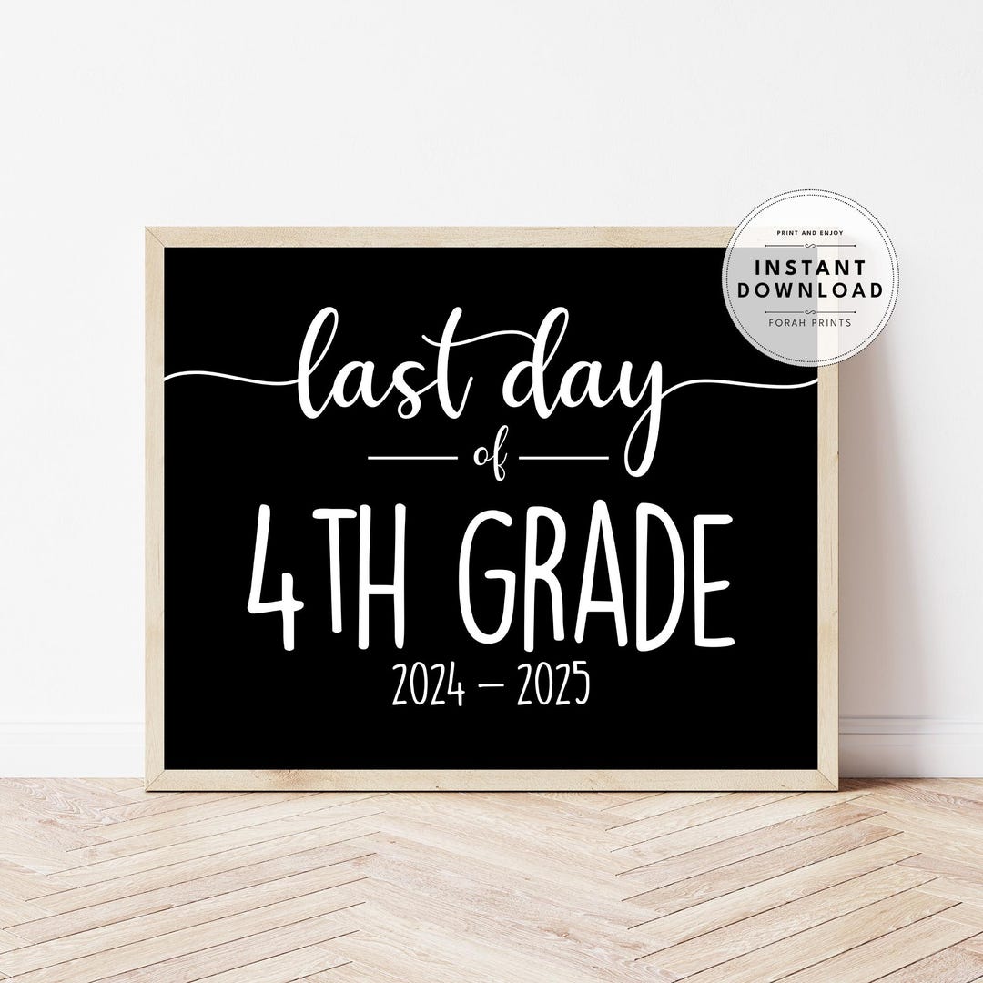 Last Day School Sign, Last Day of Fourth Grade Sign, Fourth Grade Sign ...