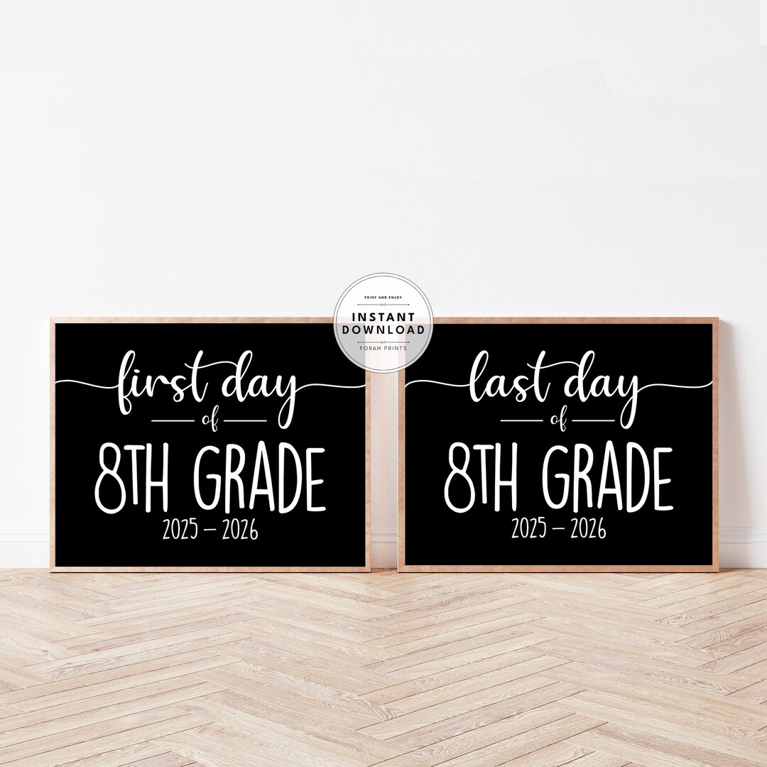 8th Grade First & Last Day Sign, Printable Photo Prop (digital Print ...