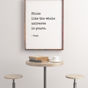 Shine Like the Whole Universe is Yours Rumi Quote Print Rumi Wall Art ...