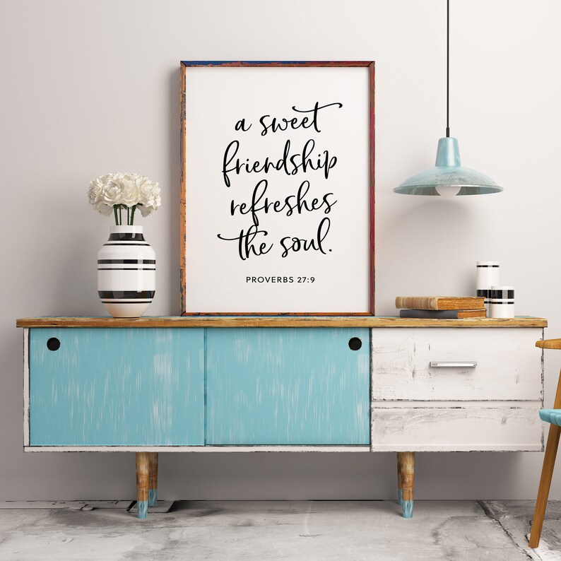 A Sweet Friendship Refreshes the Soul Proverbs 27 9 Print | Etsy