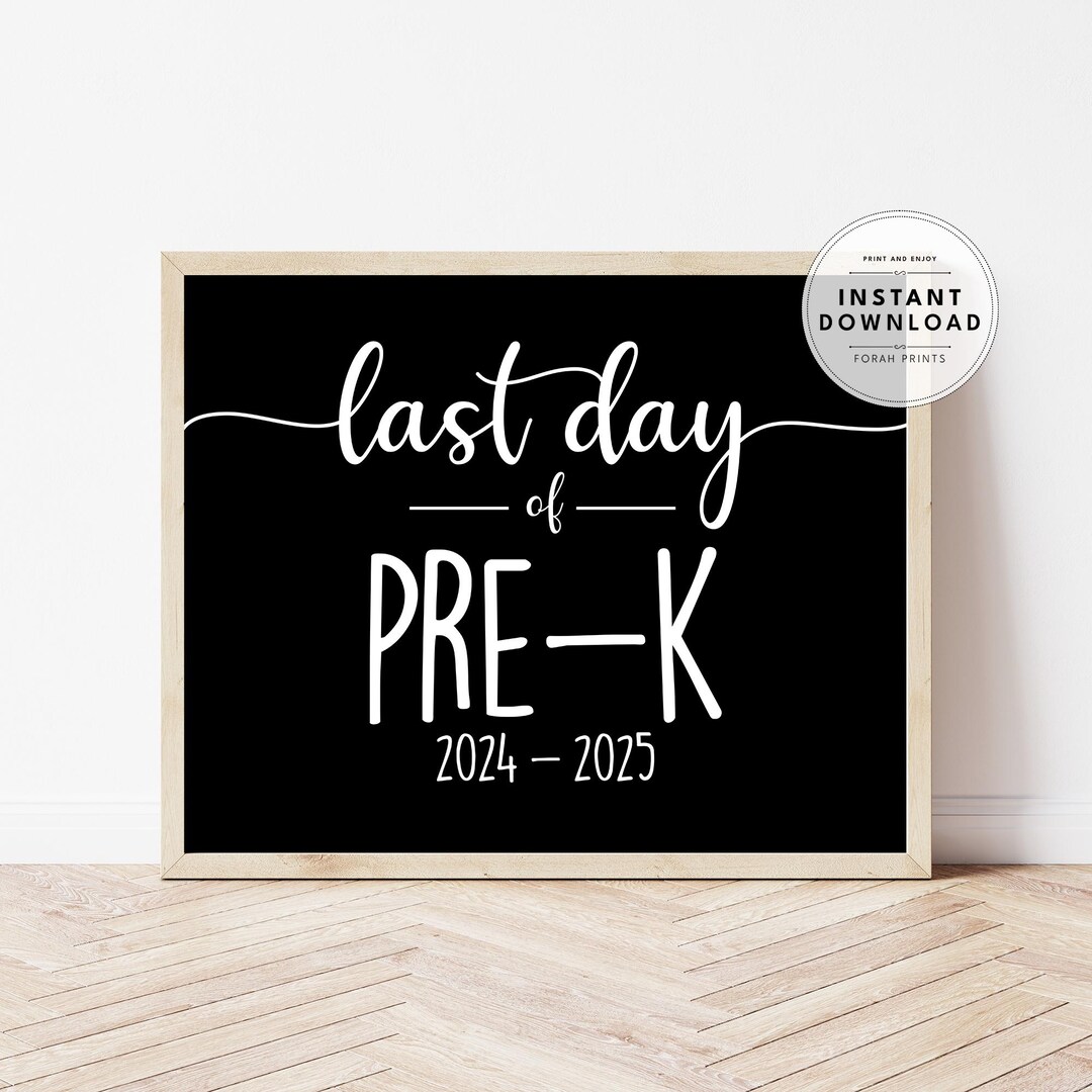 Last Day School Sign, Last Day of Pre K Sign Printable, Pre-k Sign, Pre ...