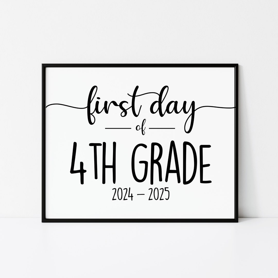 First Day of School Sign, First Day of Fourth Grade 2024, First Day of ...