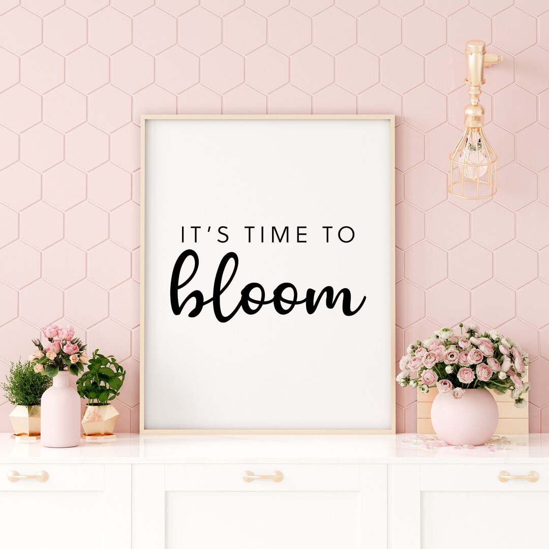 Its Time to Bloom Print | Spring Sign | Spring Printable | Printable ...