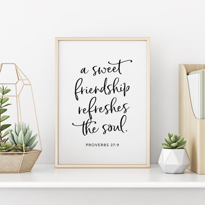 A Sweet Friendship Refreshes the Soul Proverbs 27 9 Print | Etsy