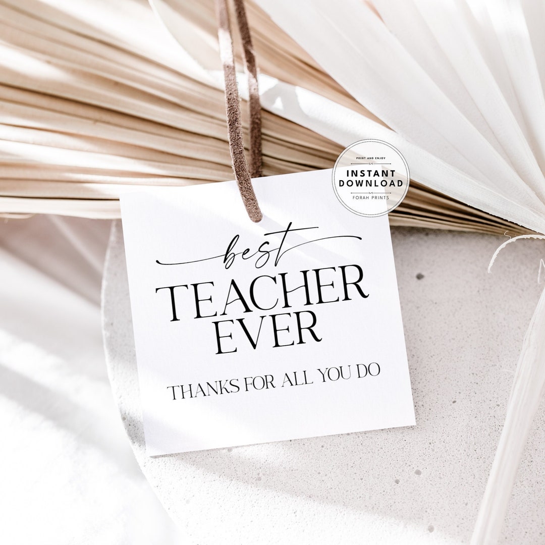 Minimalist Best Teacher Ever Printable Tag, Best Teacher Ever Square ...
