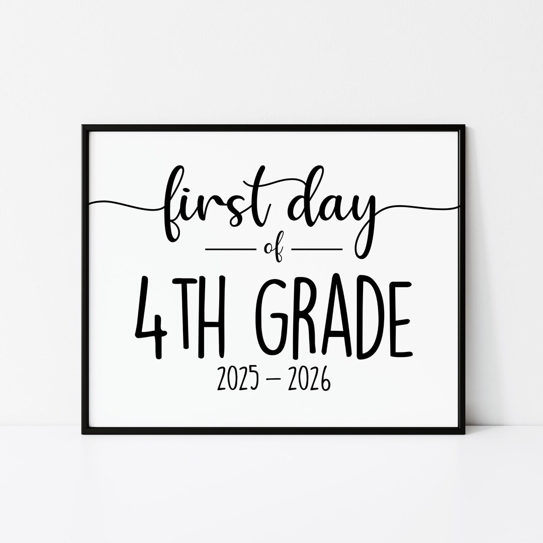 First Day of School Sign, First Day of Fourth Grade 2025, First Day of ...