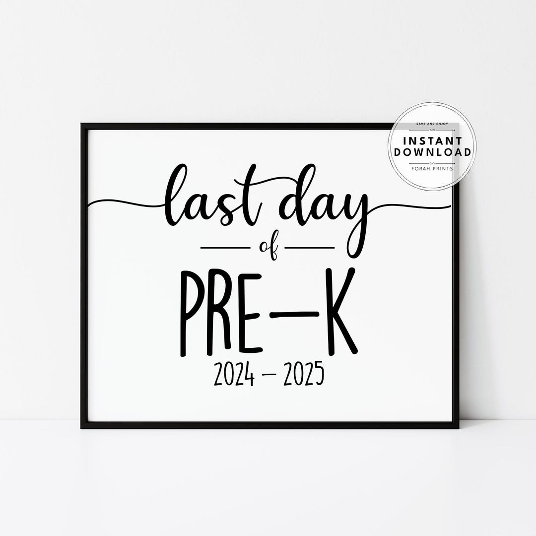 Last Day School Sign, Last Day of Pre K Sign Printable, Pre-k Sign, Pre ...