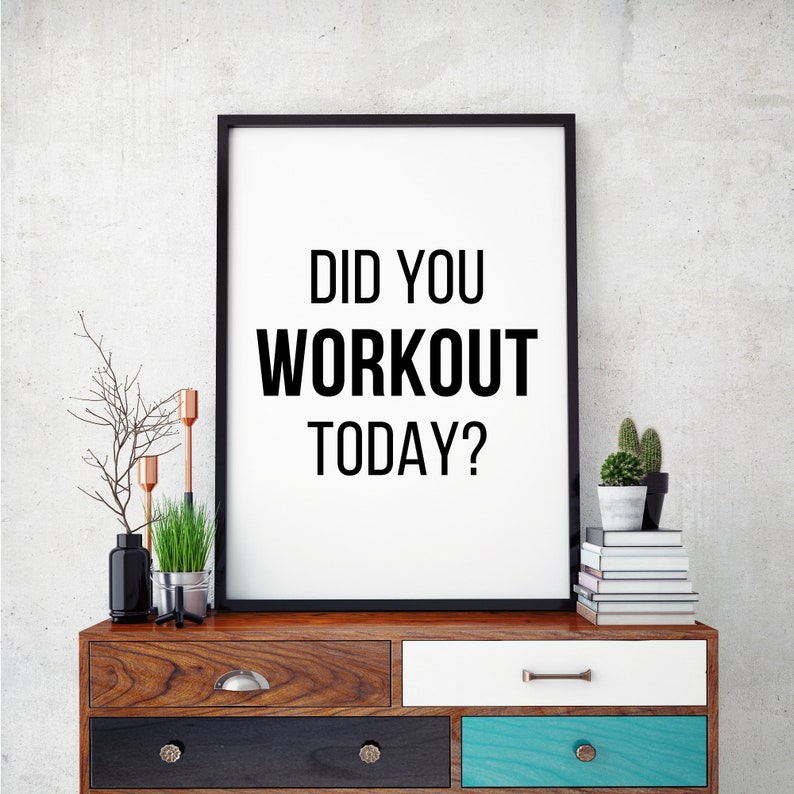 Did You Work Out Today Poster No Excuses Print Gym Wall - Etsy
