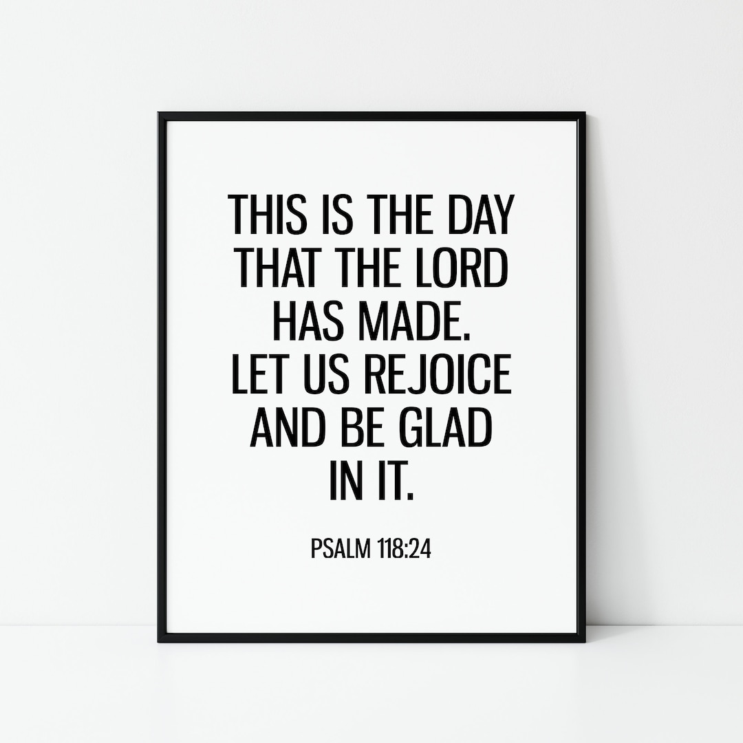This is the Day That the Lord Has Made | Psalm 118 24 | Bible Verse ...