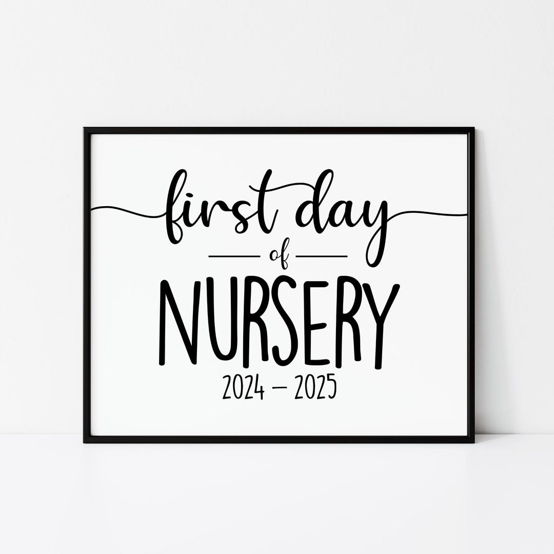 First Day School Sign, First Day of Nursery Sign Printable, Nursery ...