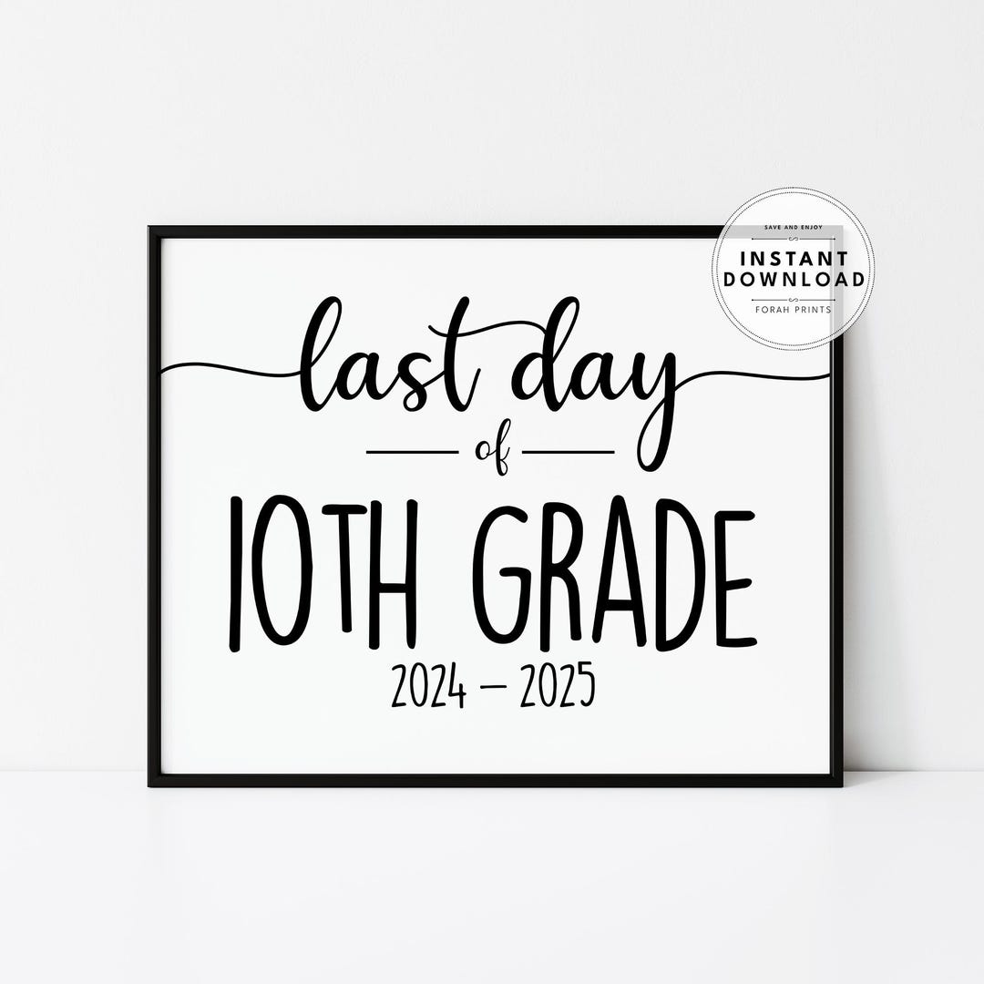 Last Day School Sign, Last Day of Tenth Grade Sign, Tenth Grade Sign ...
